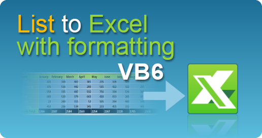 EasyXLS Blog Archive Export List To Excel File In VB6 With Cell Formatting 